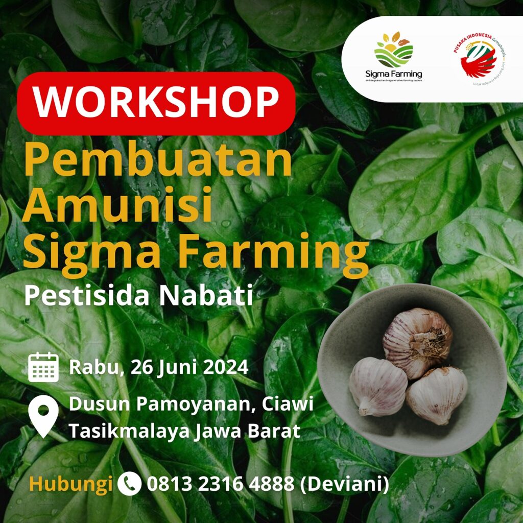 Workshop Pembuatan Amunisi Sigma Farming Pestisida Nabati Tasikmalaya ...